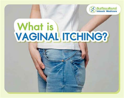Vaginal Itching Female Genital Itching Causes And Treatments That Girls