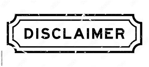 Grunge Black Disclaimer Word Rubber Seal Stamp On White Background