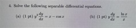 Solved 4 Solve The Following Separable Differential