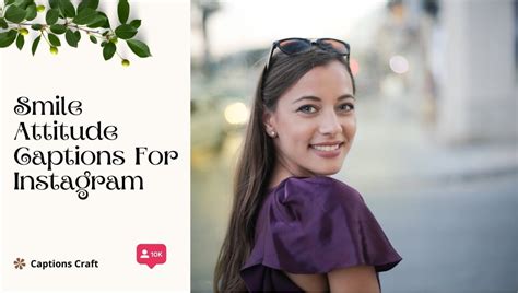 300 Smile Attitude Captions For Instagram With Emoji Boost Your