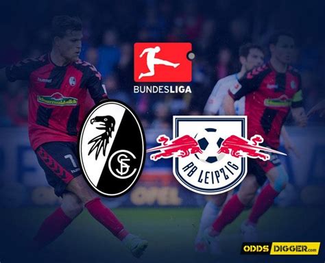 SC Freiburg Vs RB Leipzig Preview Prediction And Betting Tips One