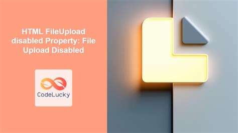 Html Fileupload Required Property File Upload Required Codelucky