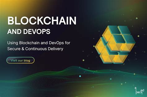 Using Blockchain And Devops For Secure And Continuous Delivery Using Blockchain And Devops For