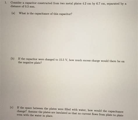 Solved Consider A Capacitor Constructed From Two Metal Chegg