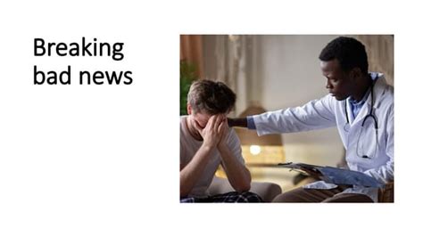 Breaking Bad News To Patients And Or Relativespptx