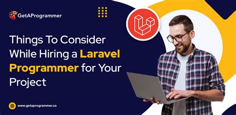 Things To Consider While Hiring A Laravel Programmer For Project