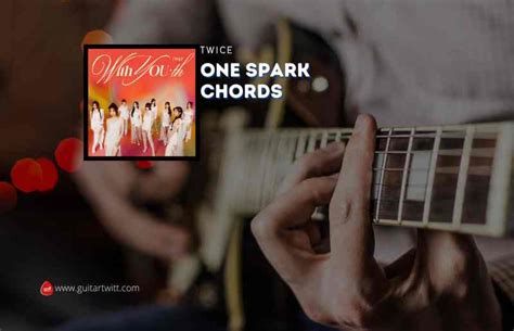 One Spark Chords By TWICE Guitartwitt