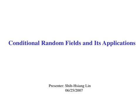 Ppt Conditional Random Fields And Its Applications Powerpoint