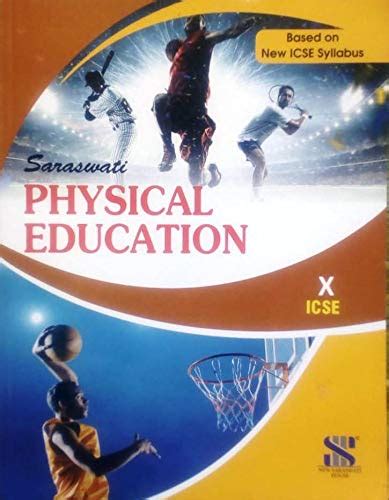 Saraswati ICSE Physical Education For Class X By SARASWATI Goodreads