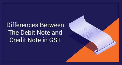 Difference Between Debit Note And Credit Note In Gst Iifl Finance