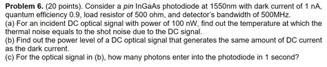 Solved Problem 6 20 Points Consider A Pin Ingaas Photodiode At