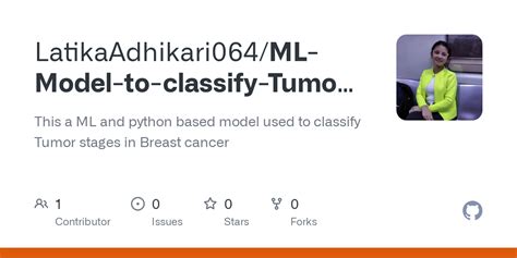 Github Latikaadhikari064 Ml Model To Classify Tumor Stages This A Ml