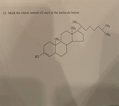 Solved Mark The Chiral Centers If Any In The Molecule Chegg