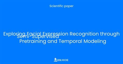 Scientific Research Exploring Facial Expression Recognition Through Semi Supervised
