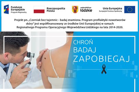 Czerniak bez tajemnic Program profilaktyki nowotworów skóry PŁ
