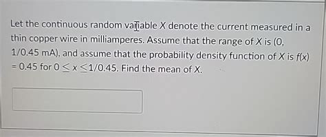 Solved Let The Continuous Random Variable X Denote The Chegg