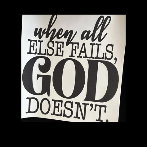 When All Else Fails God Doesnt Dtf Transfer Payhip