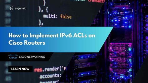 How To Implement Ipv6 Acls On Cisco Routers Abdul Wahab Junaid