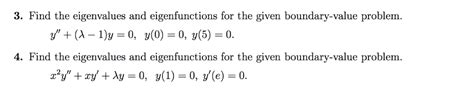 Solved 3. Find the eigenvalues and eigenfunctions for the | Chegg.com