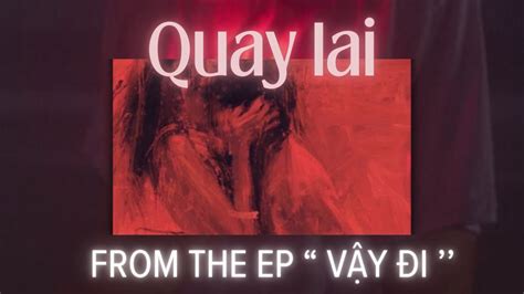 03 Quay LẠi From The Ep VẬy Đi Feat Hunti Youtube
