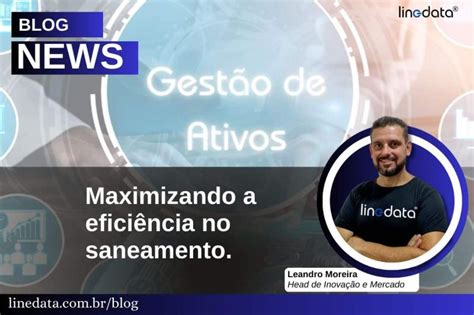 Linedata Gestão De Ativos Saneamento Leandro Moreira
