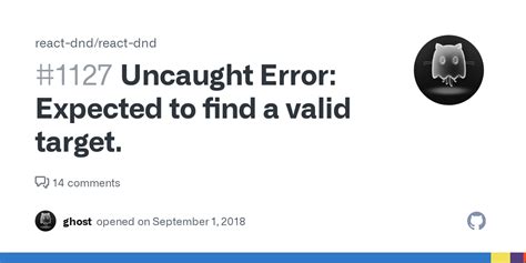 Uncaught Error Expected To Find A Valid Target · Issue 1127 · React Dndreact Dnd · Github