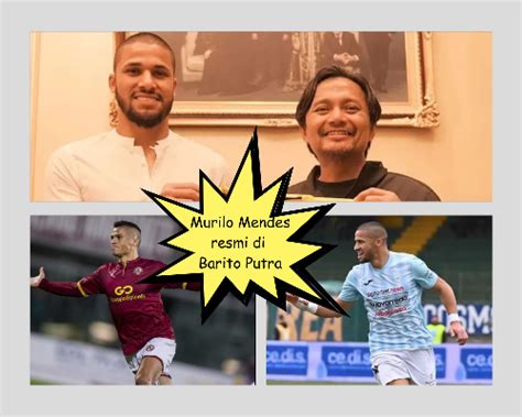 Resmi Berlabuh Di Barito Putera Ini Profil Murilo Mendes Herald Kalsel