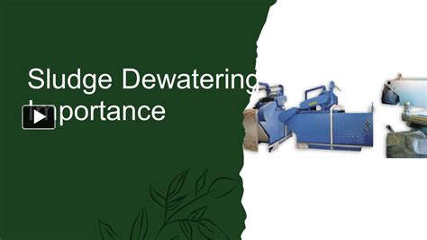 Sludge Dewatering Importance Presentation Free To Download