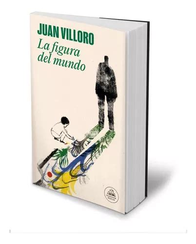 La Figura Del Mundo Juan Villoro Nuevo Y Original Envío Gratis