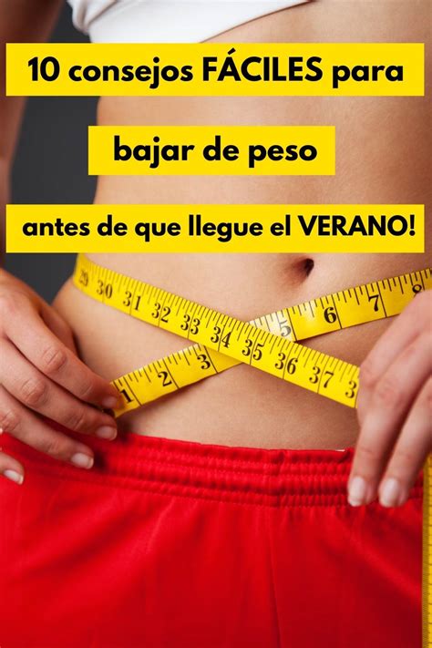 Consejos FÁCILES para bajar de peso antes de que llegue el VERANO