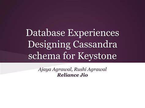 database experiences designing cassandra schema for keystone ppt