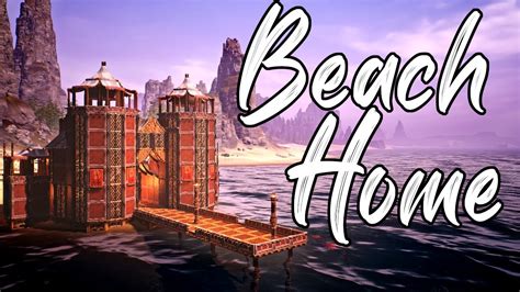 Conan Exiles Beach Home Build Guide Isle Of Siptah Youtube