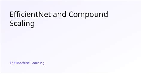 Efficientnet And Compound Scaling