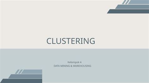 Clustering Kelompok 4 Fixxxxxxxxxxxpptx