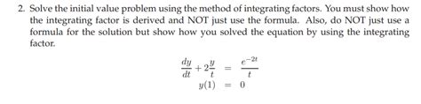 Solved 2 Solve The Initial Value Problem Using The Method