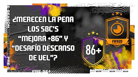FIFA Merecen la pena los SBC s Mejora y Desafío descanso de UEL