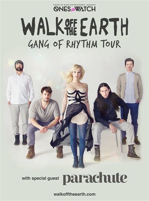 Ones To Watch Presents Walk Off The Earth Gang Of Rhythm Tour With