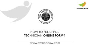 How To Fill UPPCL Technician Online Application Form 2022