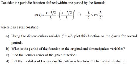 Solved Consider The Periodic Function Defined Within One Chegg