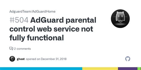 AdGuard Parental Control Web Service Not Fully Functional Issue AdguardTeam AdGuardHome