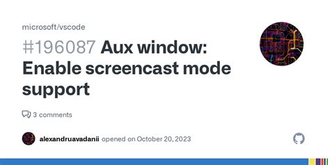Aux Window Enable Screencast Mode Support · Issue 196087 · Microsoftvscode · Github