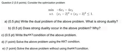 Solved Question Points Consider The Optimization Chegg