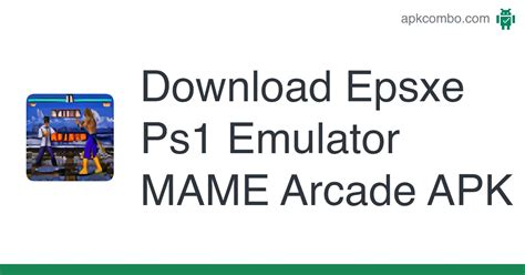 Epsxe Ps1 Emulator Mame Arcade Apk Android Game Free Download