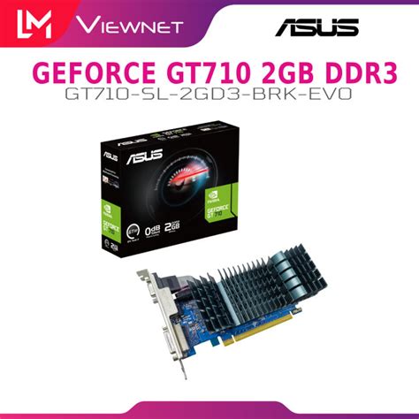 Asus Geforce Gt710 2gb Ddr3 Graphic Card Gt710 Sl 2gd3 Brk Evo Lazada