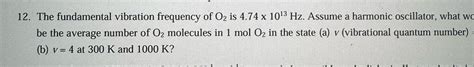 Solved The Fundamental Vibration Frequency Of O2 ﻿is