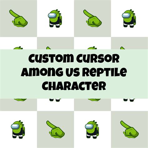 Custom Cursor Custom Cursor Among Us Reptile Character For Chrome Cursor Space