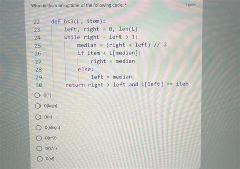 Solved What Is The Running Time Of The Following Code Chegg