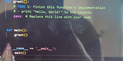 Solved Def Greet Todo Finish This Function S Chegg