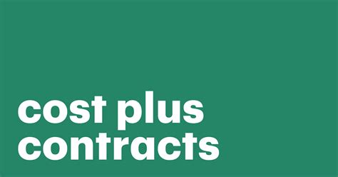 Cost Plus Contracts Definition Types Examples And How Do They Work