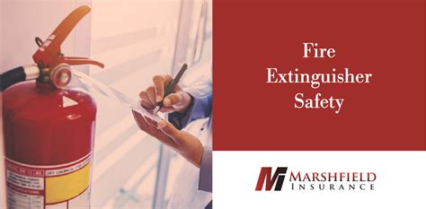 Fire Extinguisher Safety Marshfield Insurance